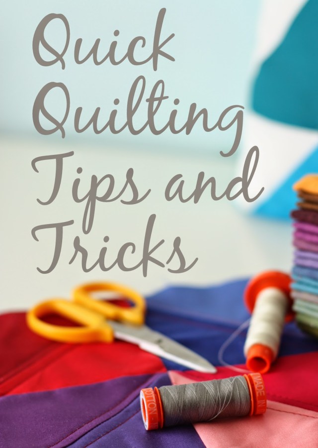 Quick Quilt Tips Tour – 5 Tips for Faster Quilting on Your Home Machine ...